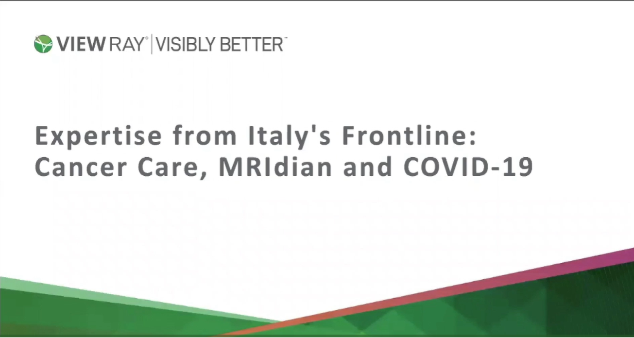 Expertise from Italy’s Frontline Cancer Care, MRIdian A3i & COVID-19 ...